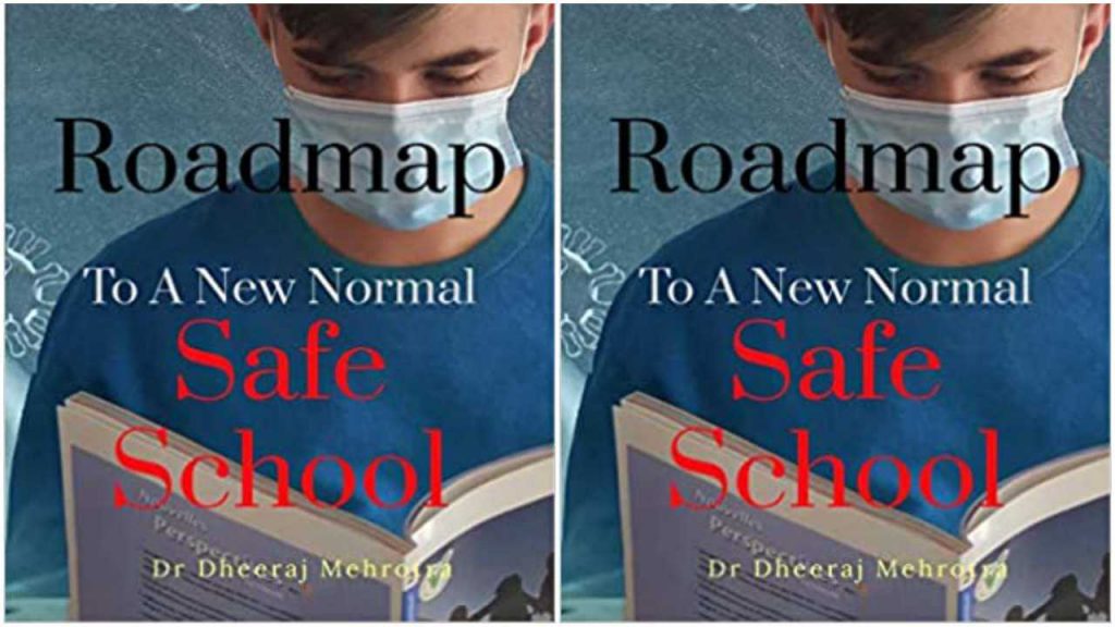 Book Review Roadmap To The New Normal Safe School By Dr Dheeraj Mehrotra