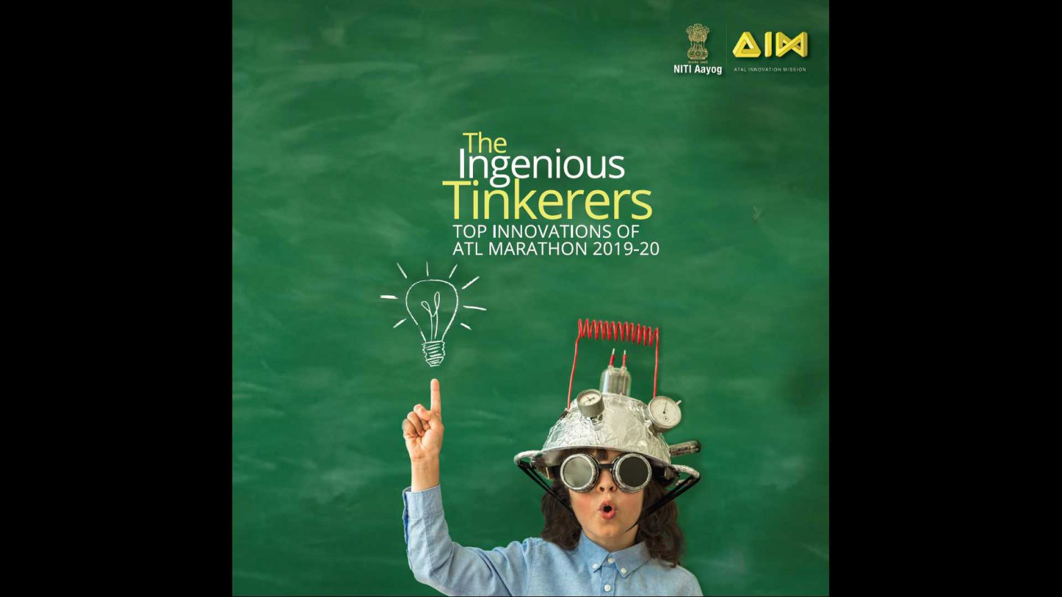 Atal Innovation Mission, NITI Aayog releases ‘The Ingenious Tinkerers ...